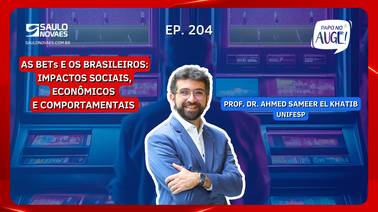 EPISÓDIO 204 - AS BETs E OS BRASILEIROS: IMPACTOS SOCIAIS, ECONÔMICOS E COMPORTAMENTAIS - COM ...